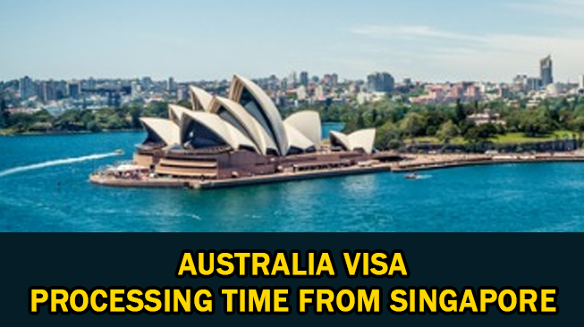 Australia Visa Processing Time from Singapore: A Comprehensive Guide (2024)