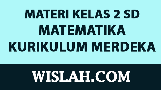 Kumpulan Materi Matematika Kelas 2 SD Kurikulum Merdeka (Semester 1 dan 2)